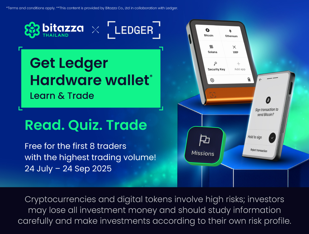 Bitazza Thailand x Ledger: Learn & Trade to Win 8 Hardware Wallets!